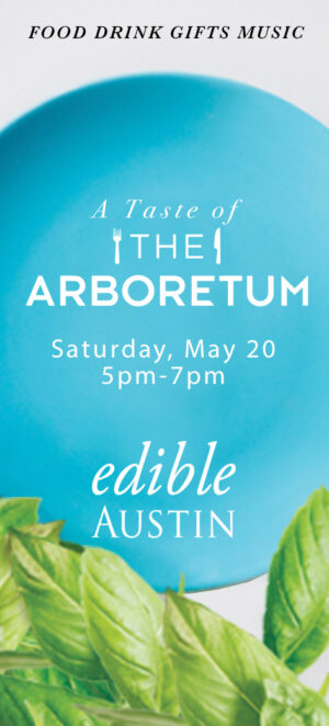 Taste of the Arboretum - Edible Austin